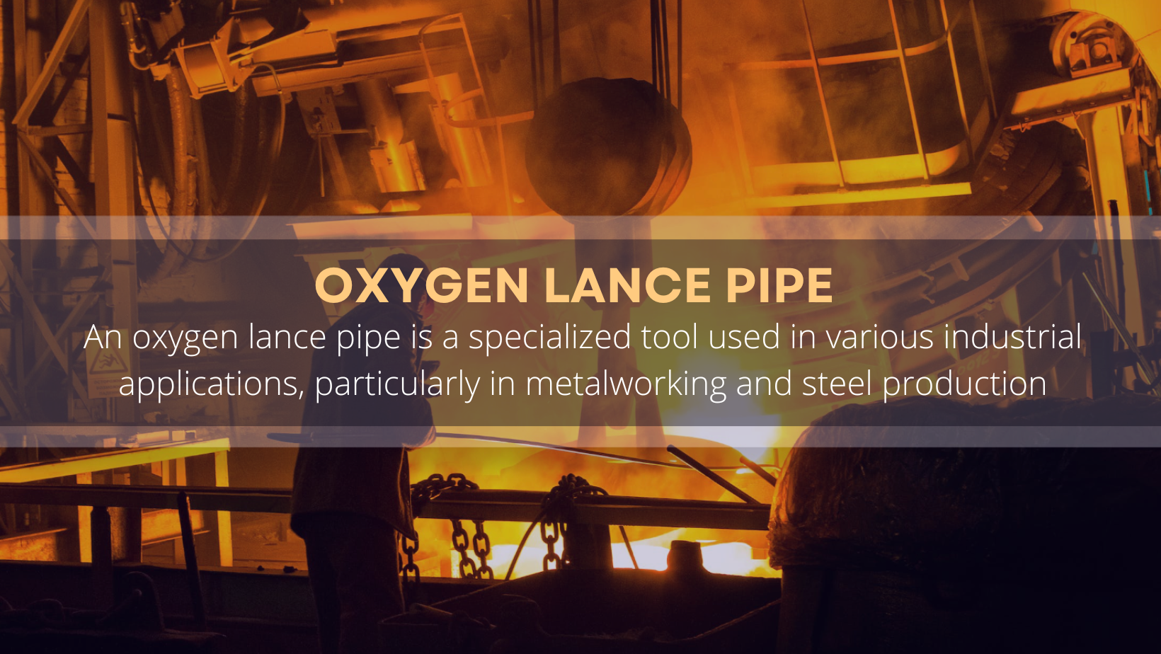 Oxygen Lance Pipe
